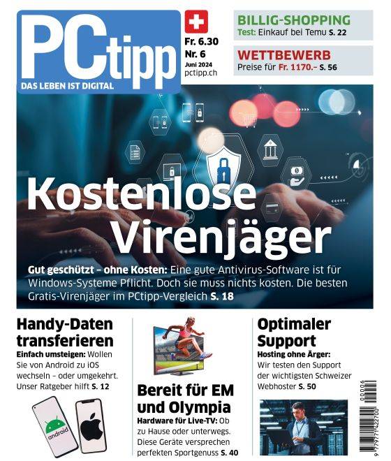 PCtipp 6/2024: mit folgenden Themen ab dem 24. Mai 2024 am Kiosk erhältlich - pctipp.ch